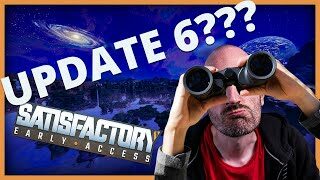 Update6のEAブランチリリースが9月になるという発表と状況を説明する公式動画が公開 | よもやまSatisfactory