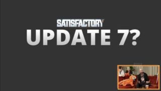 Update6のEAリリースカウントダウン配信のピックアップ(主にUpdate7?について) | よもやまSatisfactory